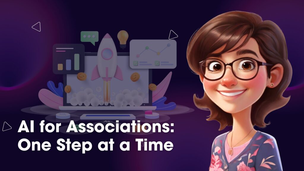 AI for Associations: One Step at a Time | ISG Solutions